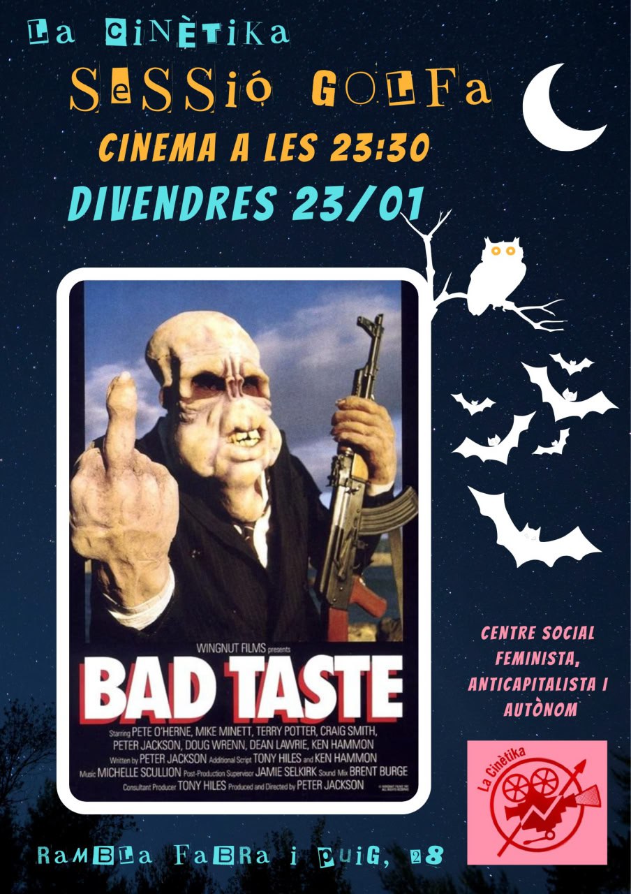23/01/26 Sessions Golfes de La Cinètika projectarem Bad taste (Mal gust ...